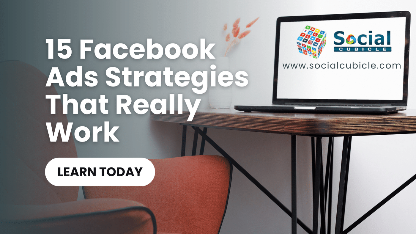 Read 15 New Facebook Ads Strategies That Actually Work in 2023