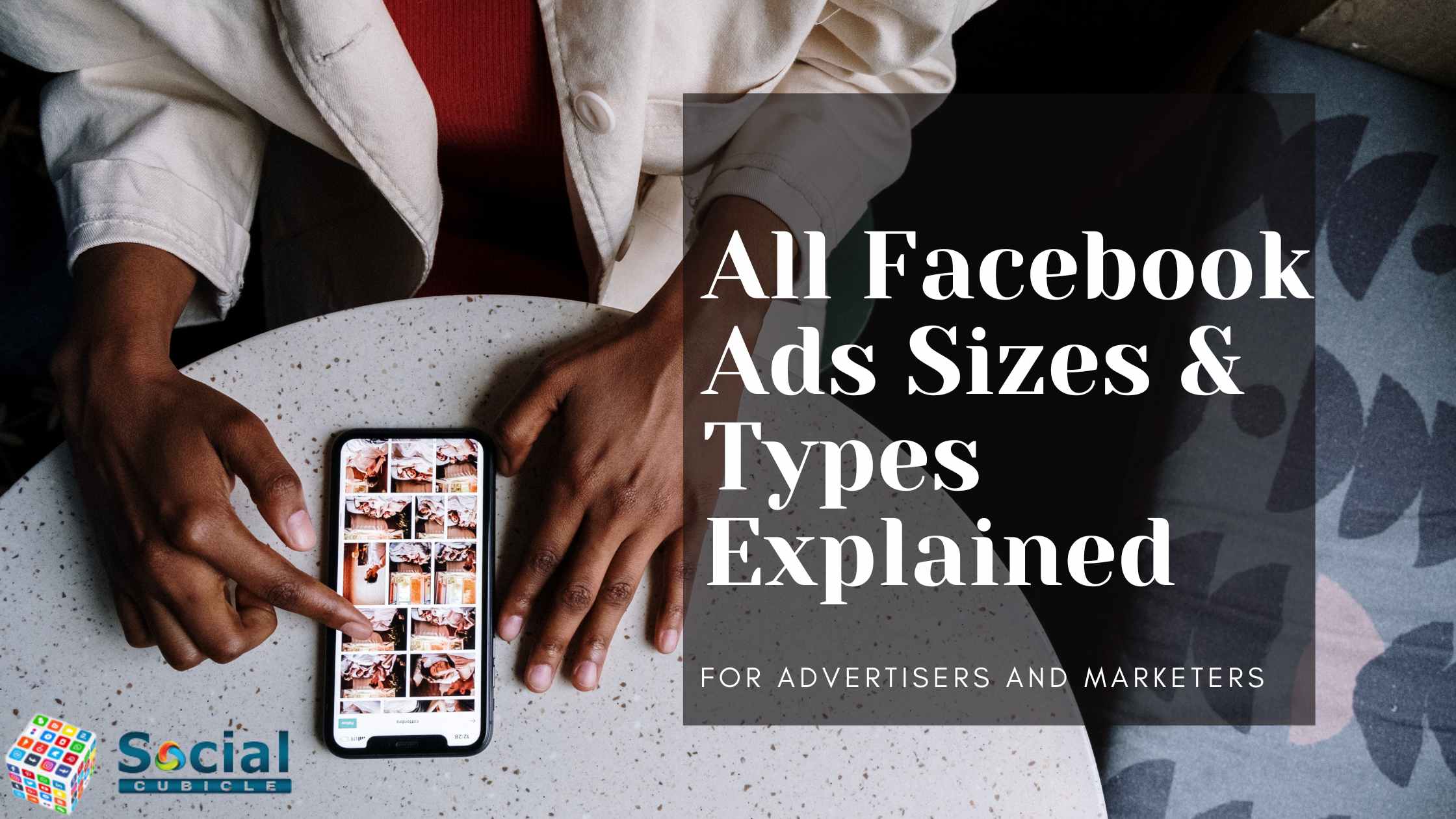 All Facebook Ads Sizes & Types: A Guide For Advertisers in 2023