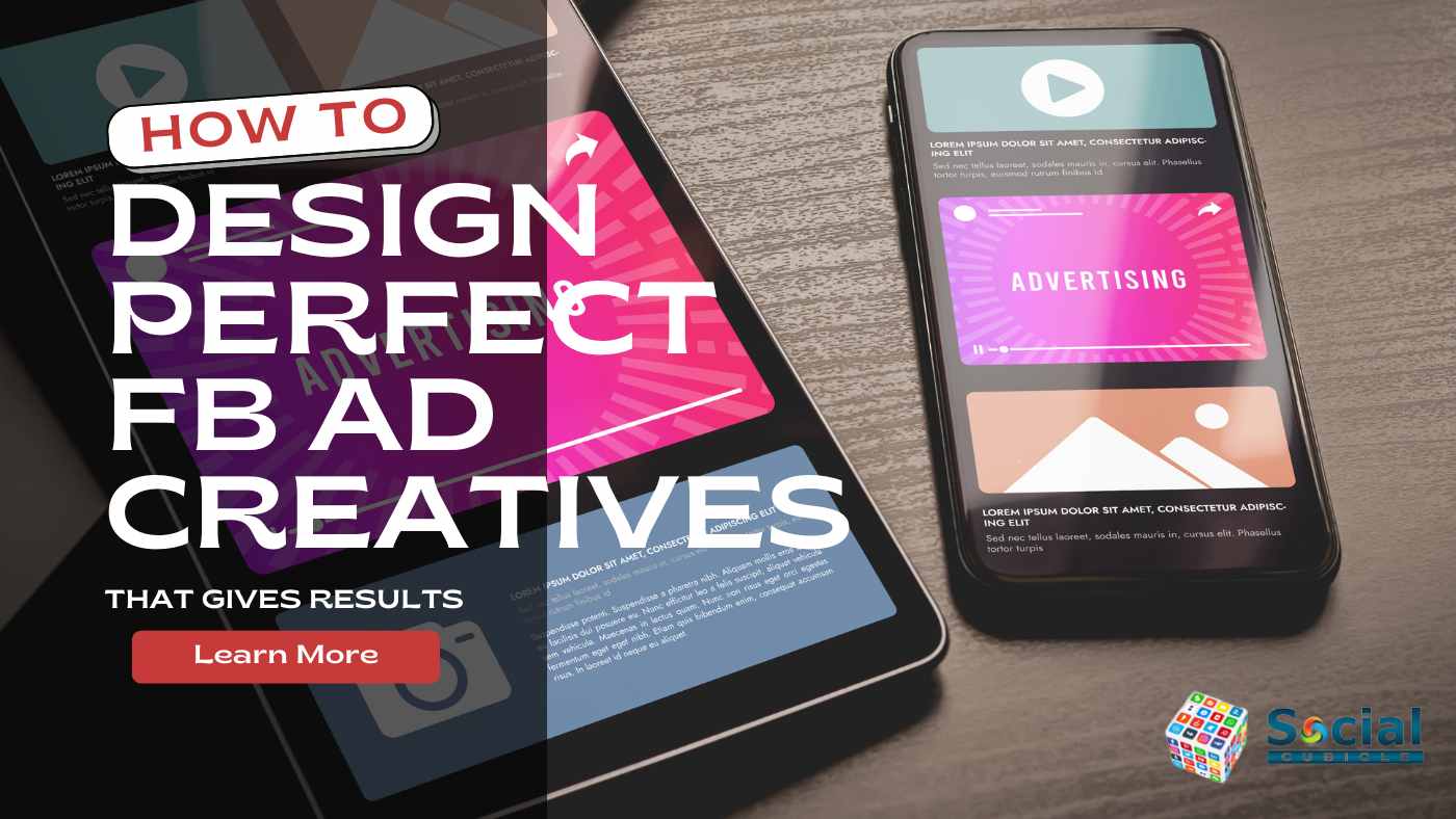 Design Fb Ad Creatives That Gets You The Conversions in 2023