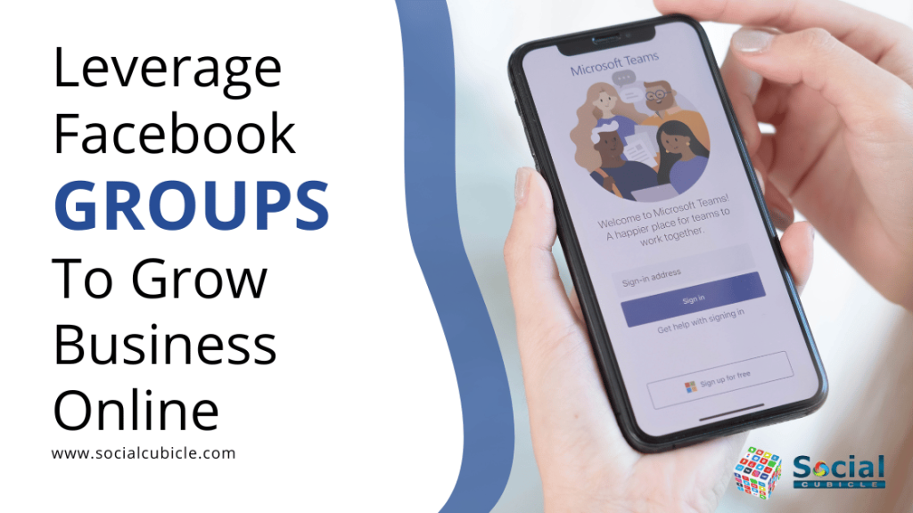 Use Facebook Groups For Business And Get Organic Growth
