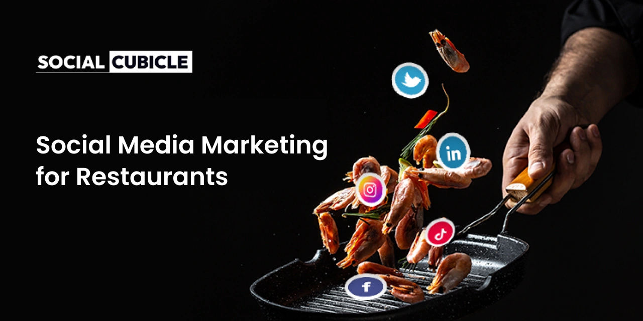 Social Media Marketing for Restaurants | Boost Orders & Reservations